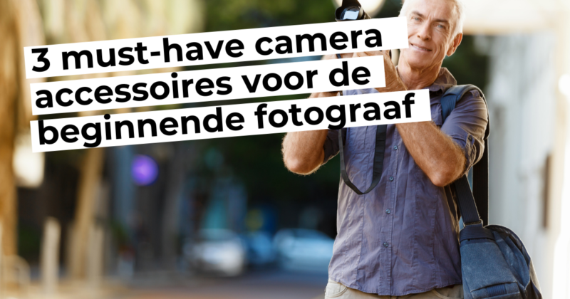 3 must-have camera accessoires voor de beginnende fotograaf! - Jonker ...
